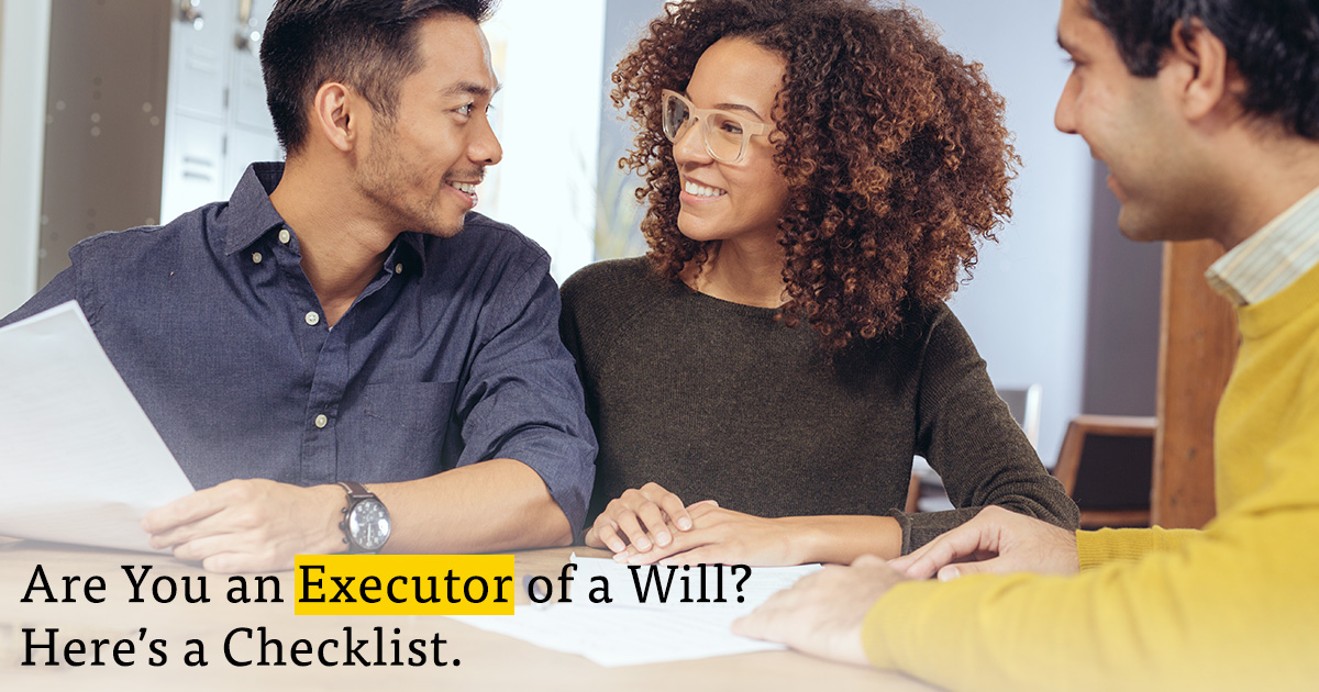 Recently Named Executor of the Estate? Know Your Role & Duties