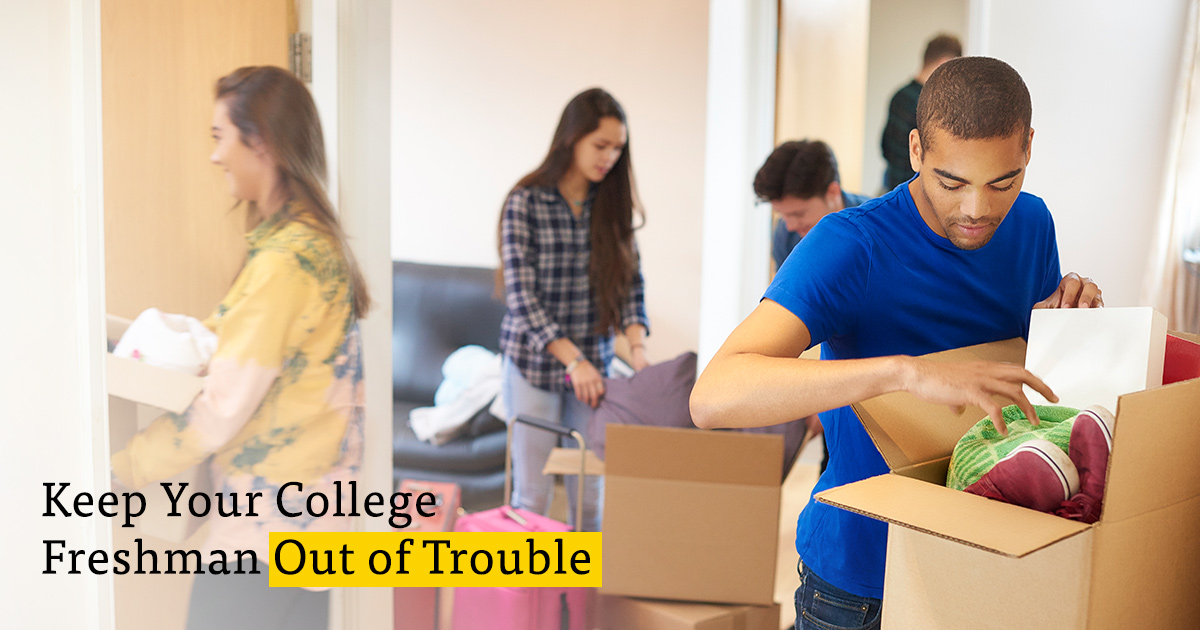 6 Ways to Help Your College Freshman Stay Out of Trouble