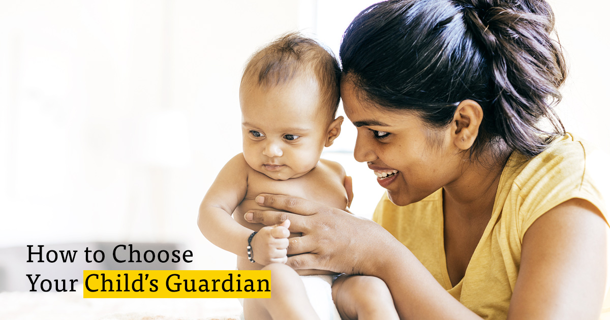 Choose the Right Guardian for Your Child