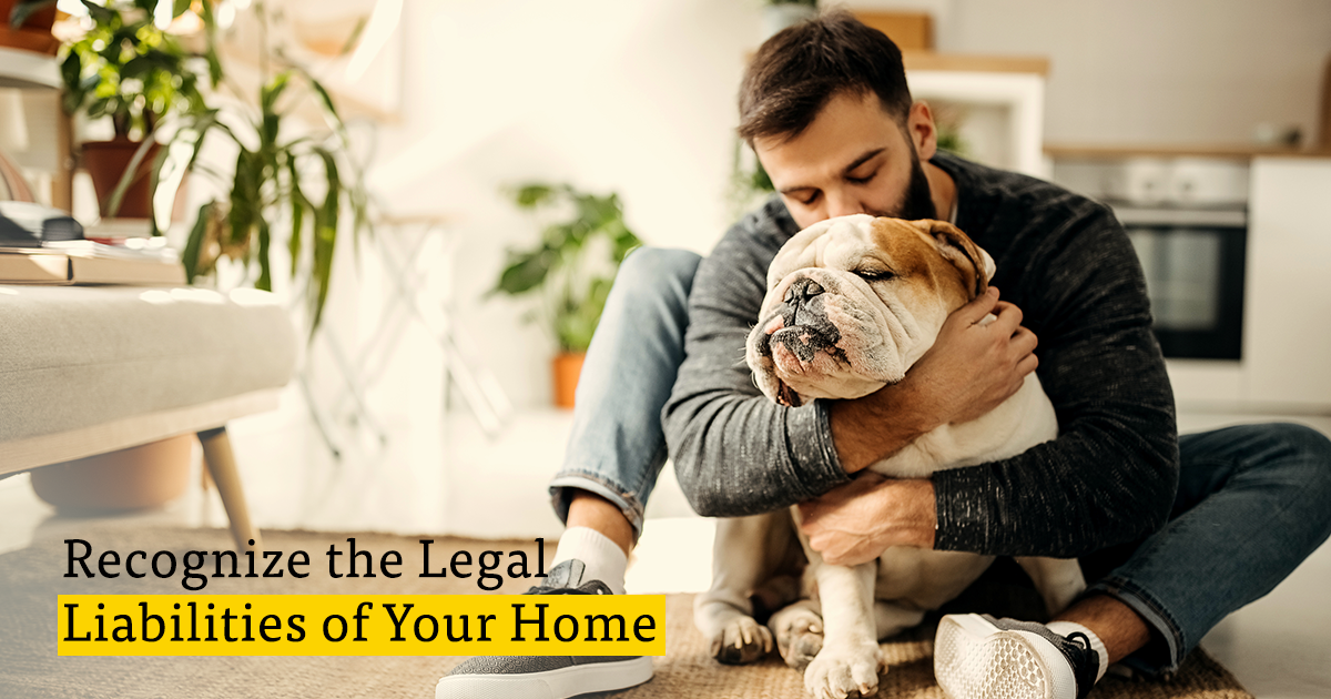 Recognize the Legal Liabilities of Your Home