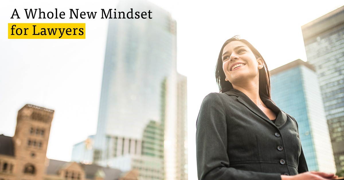 The New Mindset Lawyers Need to Be Successful in the Future