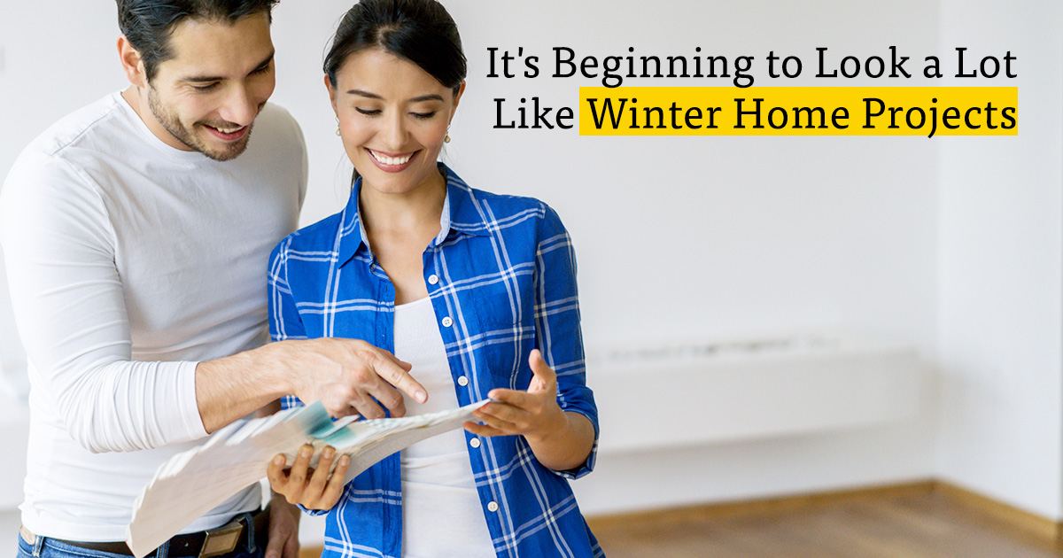 Time to Start on Winter Home Projects