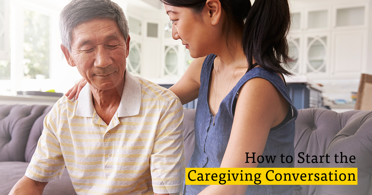 How to start a conversation about long-term care or other caregiving needs