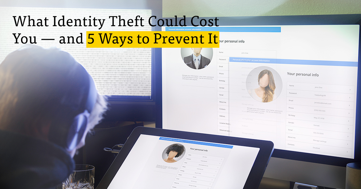 The Cost of Identity Theft & How to Prevent It, Protect Yourself