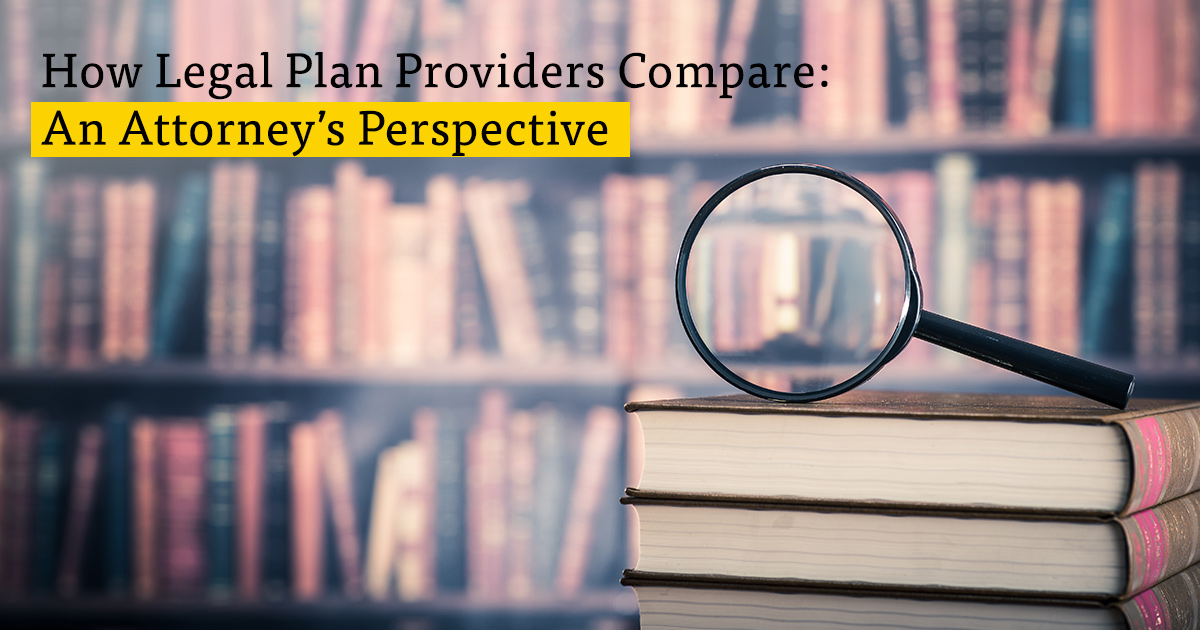 How Legal Plan Providers Compare: An Attorney’s Perspective