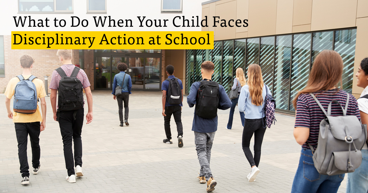 Is Your Child Facing Disciplinary Action at School?